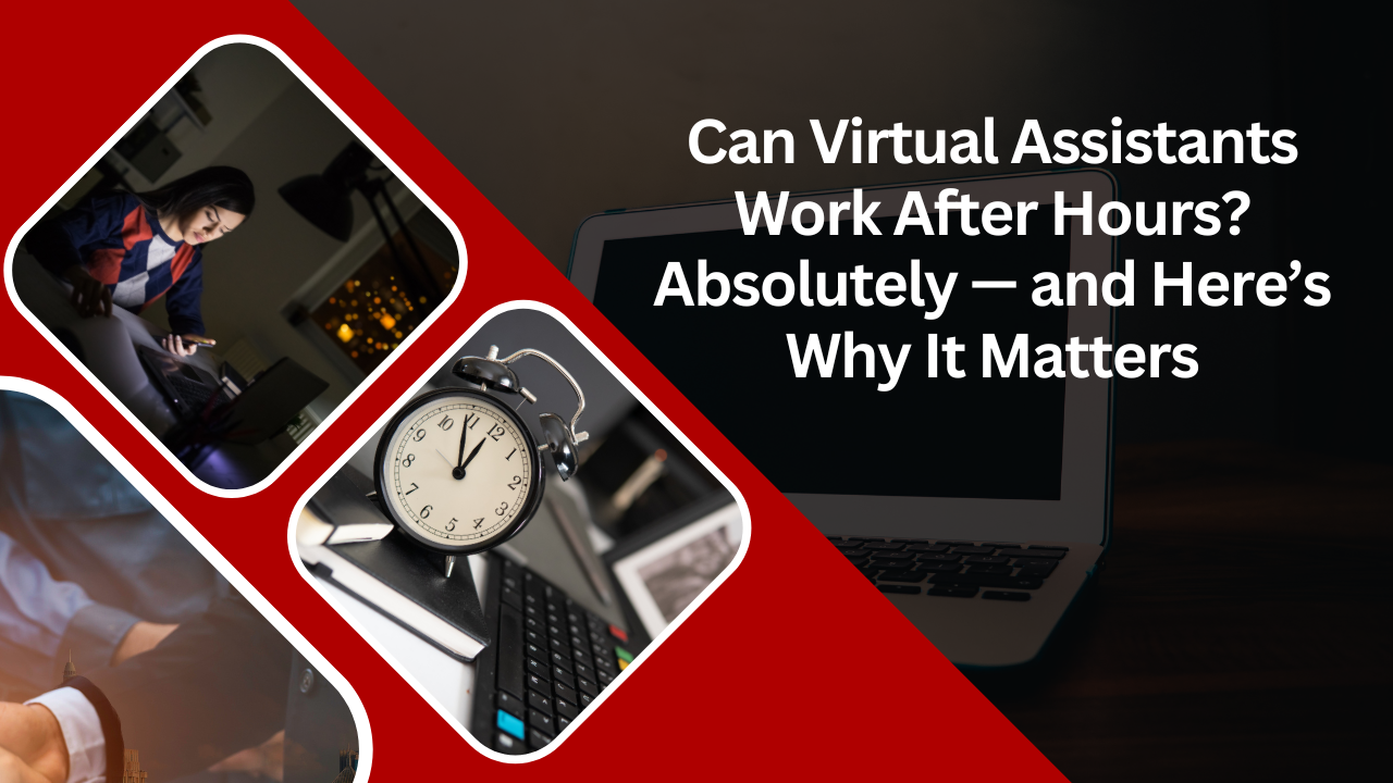 Can Virtual Assistants Work After Hours? Absolutely — and Here’s Why It ...